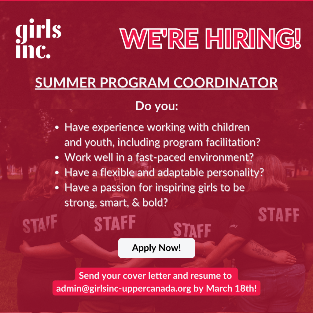 We're Hiring! - Summer Camp Staff 2025 | Girls Incorporated of Upper Canada